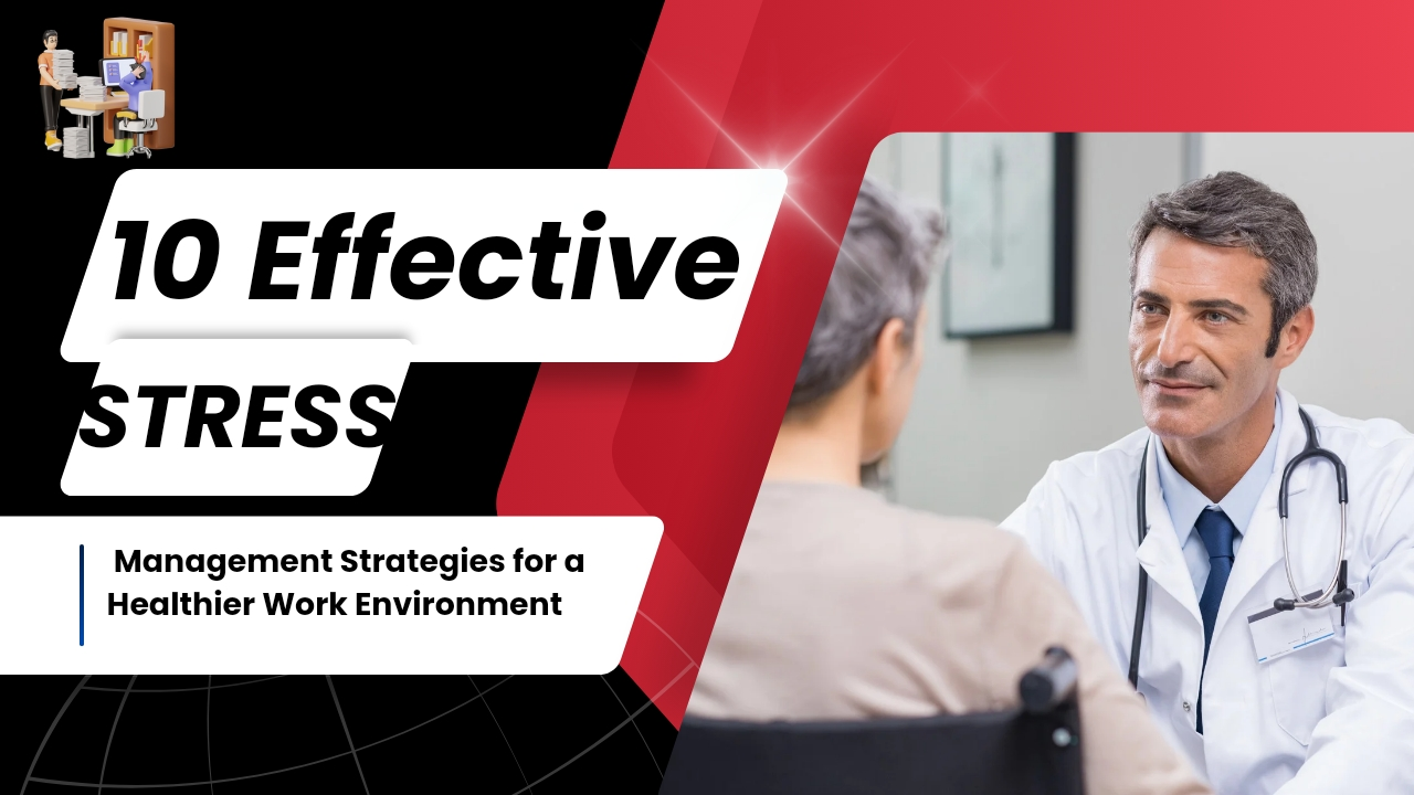 10 Effective Stress Management Strategies for a Healthier Work ...